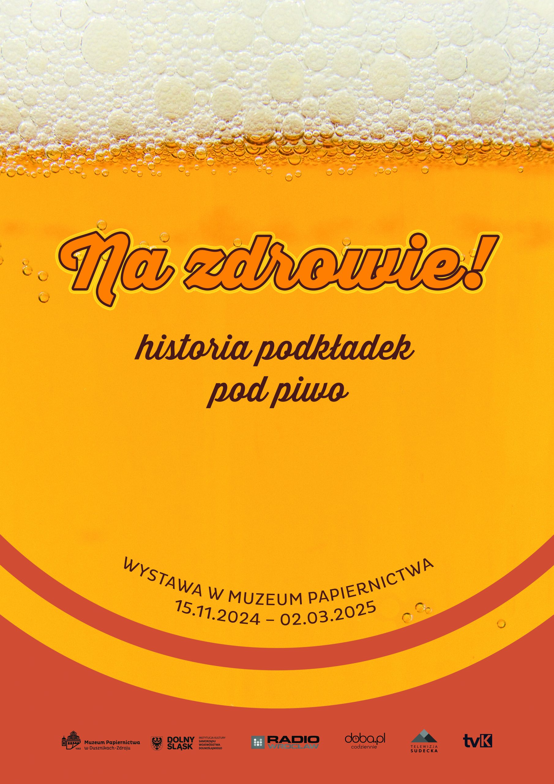 2024-11 wystawa Na zdrowie – plakat A2 | Muzeum Papiernictwa w ...